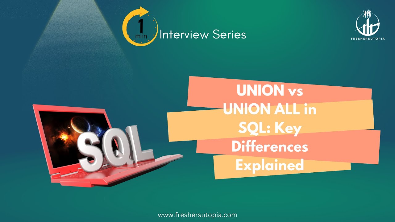 Union Vs Union All In Sql Key Differences Explained Youtube