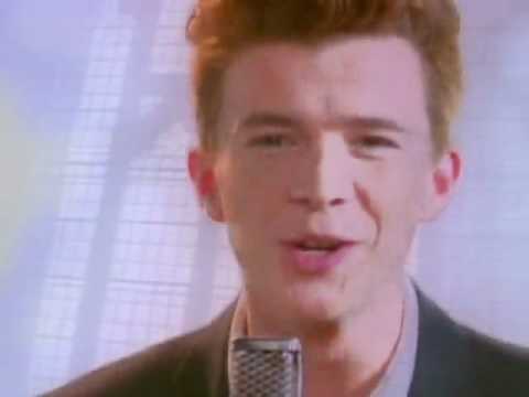 Rick Astley Never Gonna Give You Up Rick Roll Song Youtube