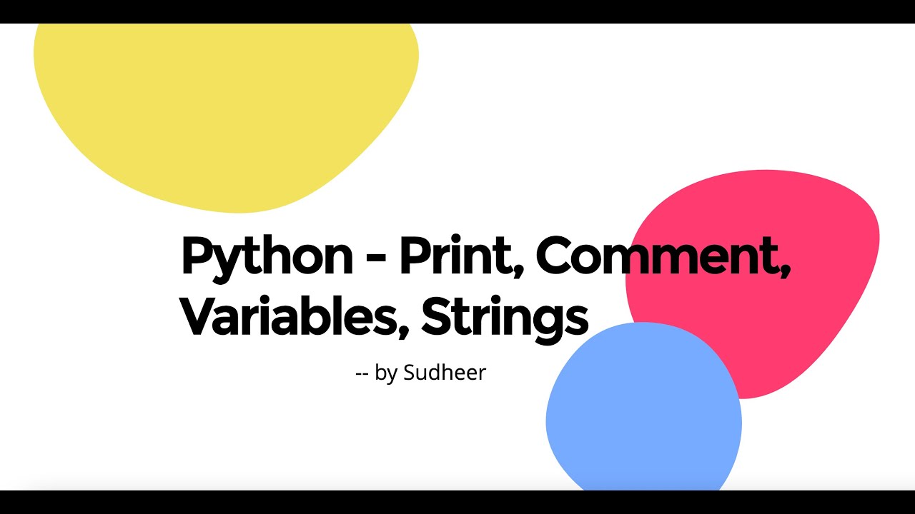 Python Tutorial Print Comment Variables Strings Youtube