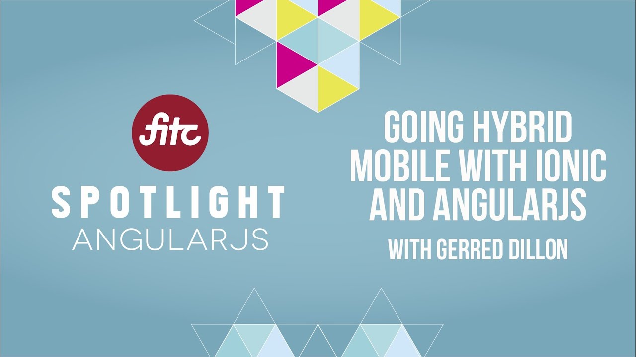 Going Hybrid Mobile With Ionic And Angularjs Youtube