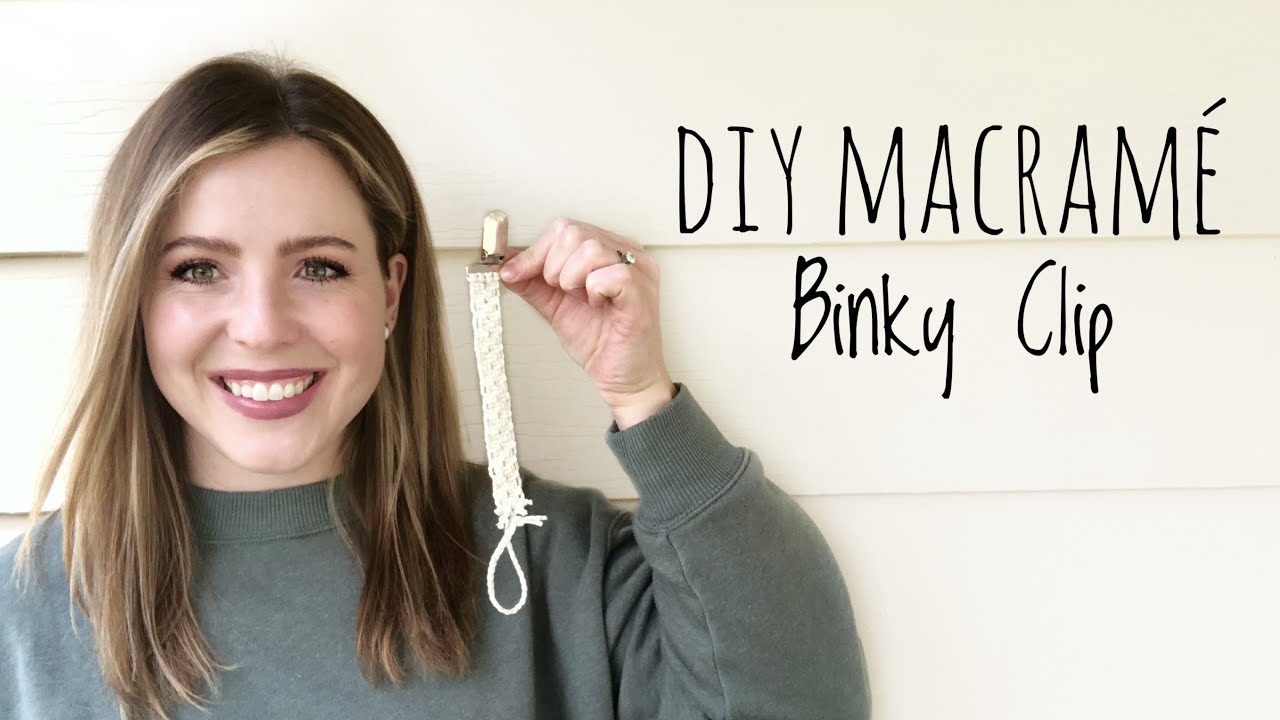 Macramé Binky Clip Pacifier Holder Diy Tutorial Square Knot Youtube