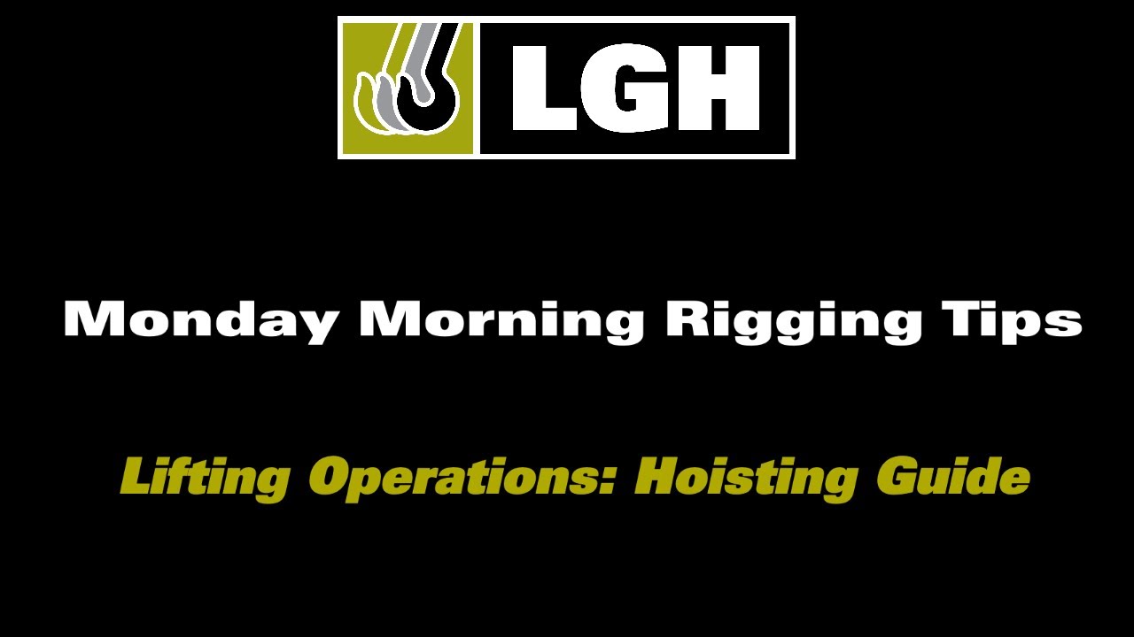 Monday Morning Rigging Tip Lifting Operations Hoisting Guide Youtube