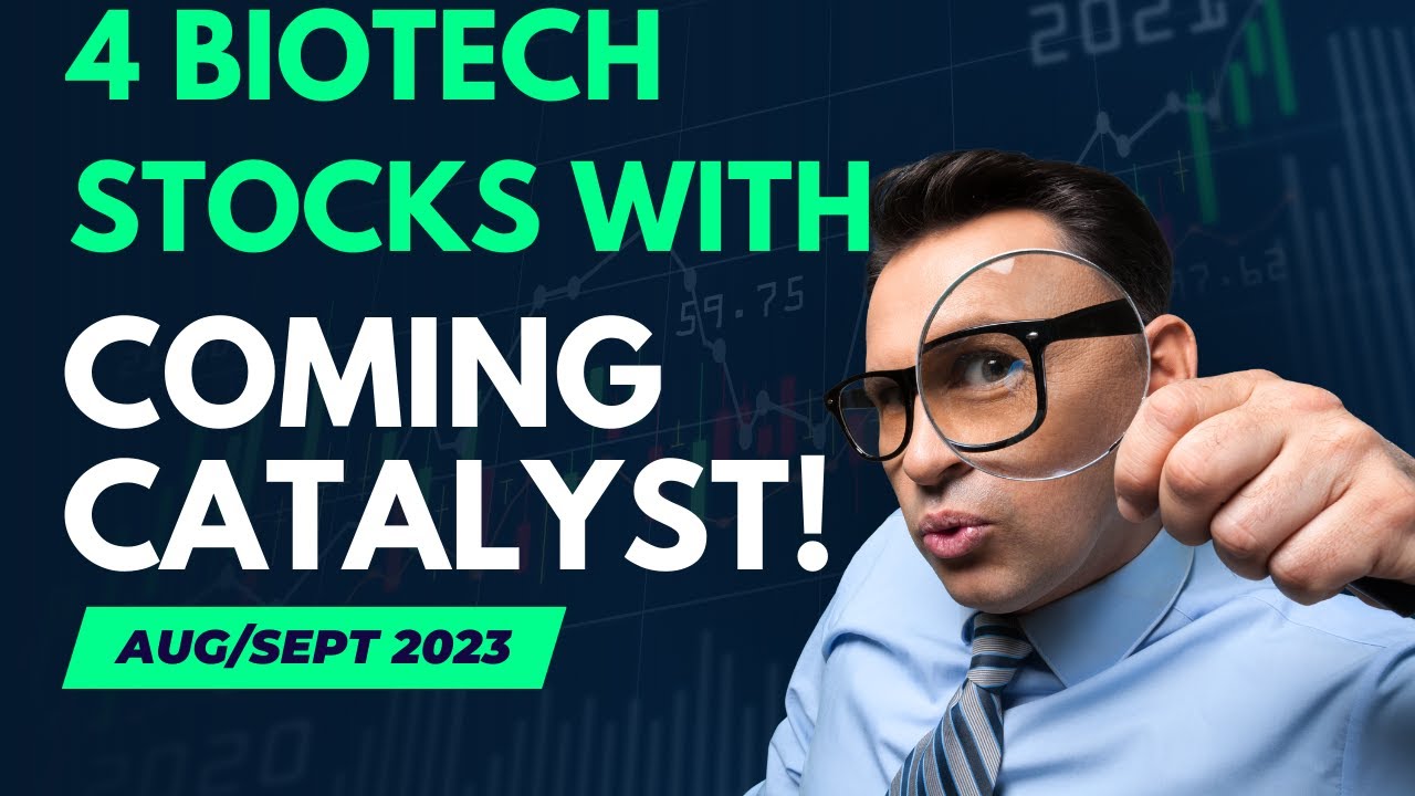 4 Biotech Stocks With Upcoming Catalyst Youtube