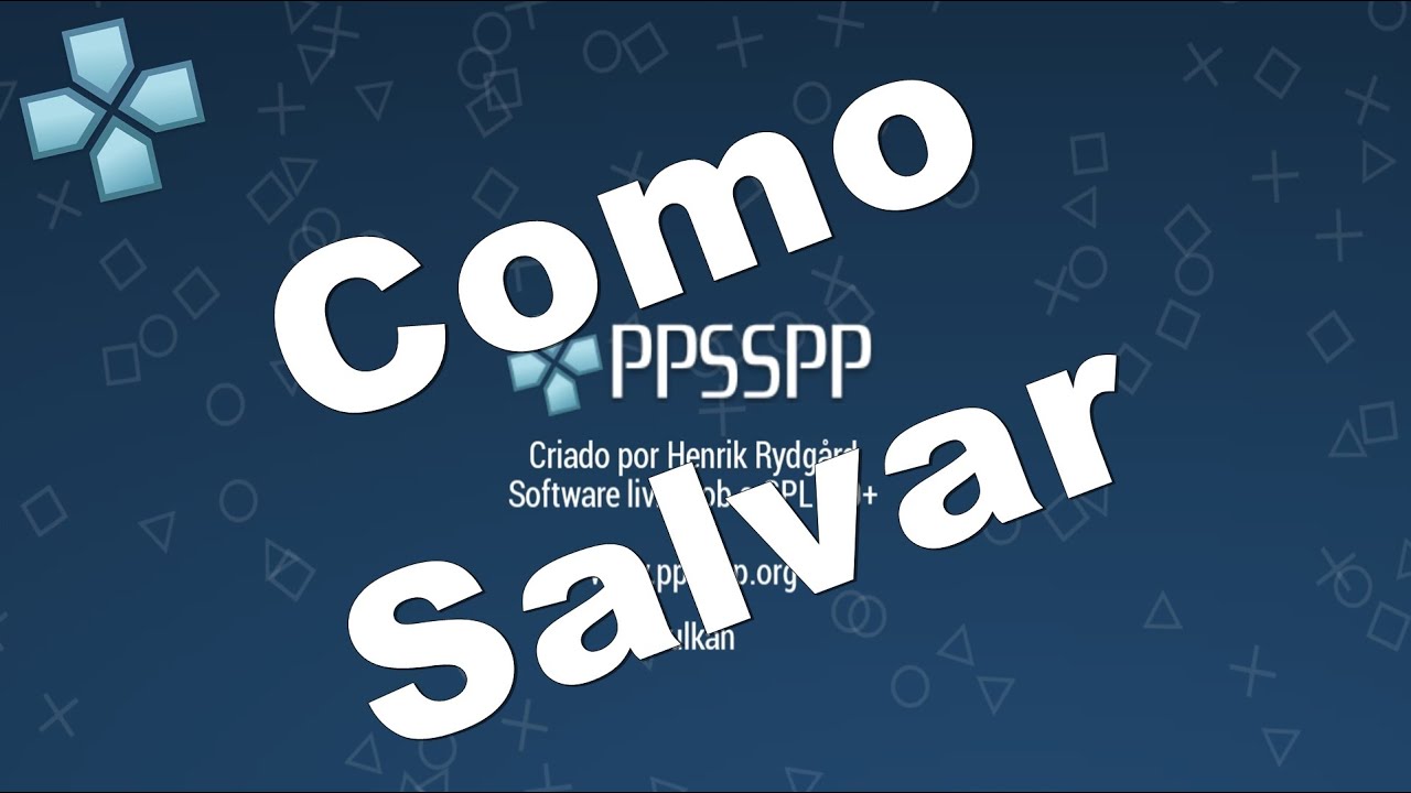 Como Salvar O Jogo No Ppsspp Youtube