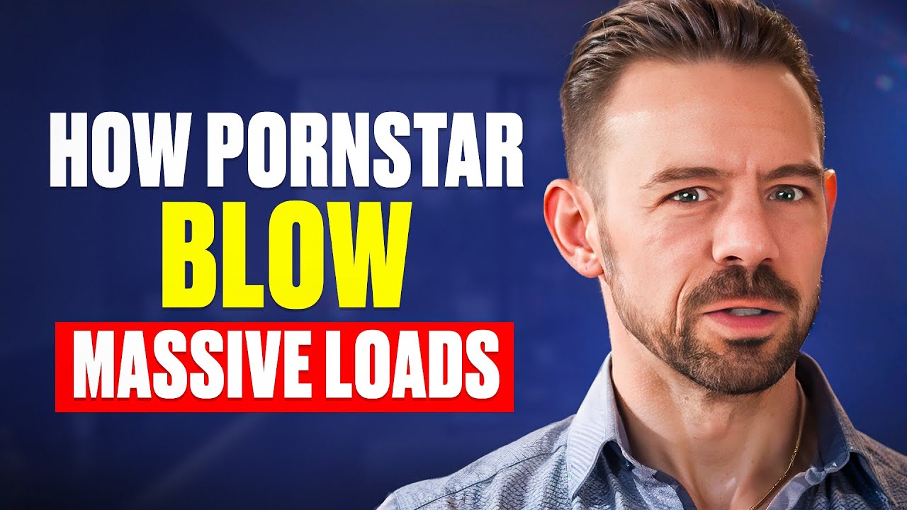 How Pornstars Blow Massive Loads Youtube