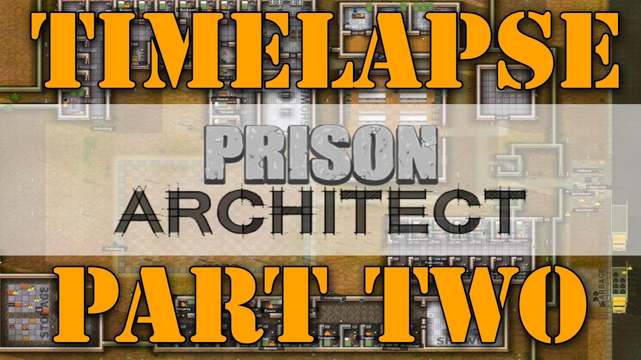 Prison Architect Timelapse Prison Build Part 2 Youtube