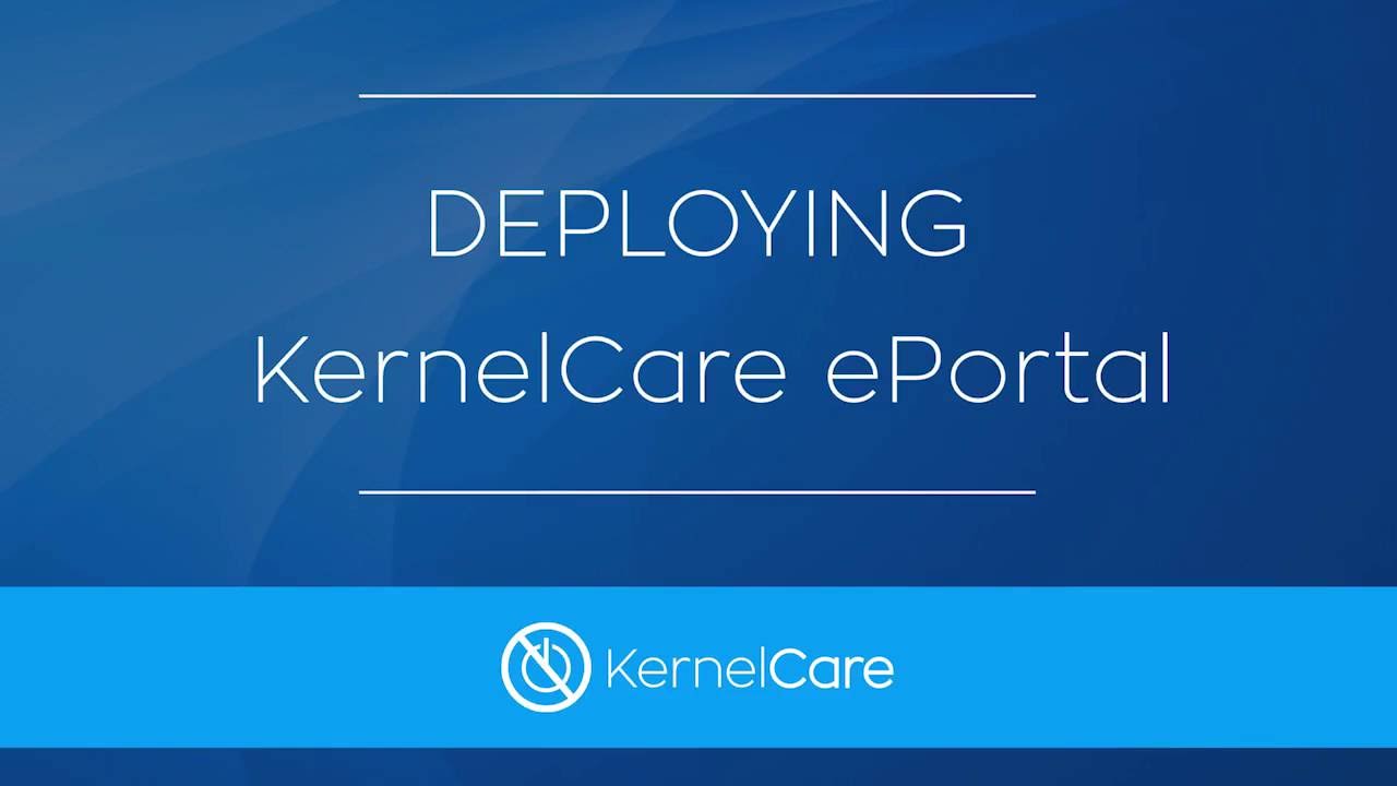 Kernelcare In The Enterprise Kernelcare Eportal Youtube