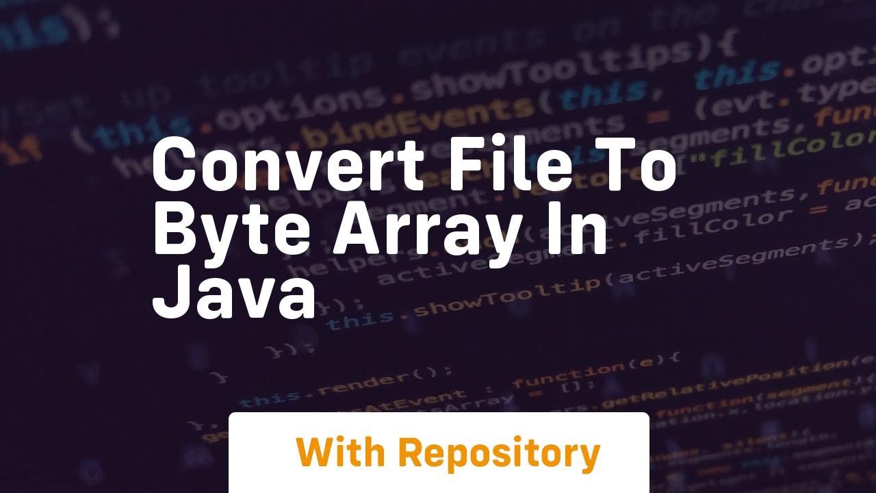 Convert File To Byte Array In Java Youtube