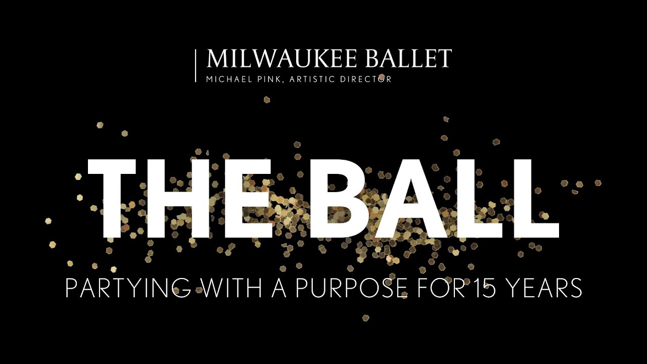 The Milwaukee Ballet Ball Youtube