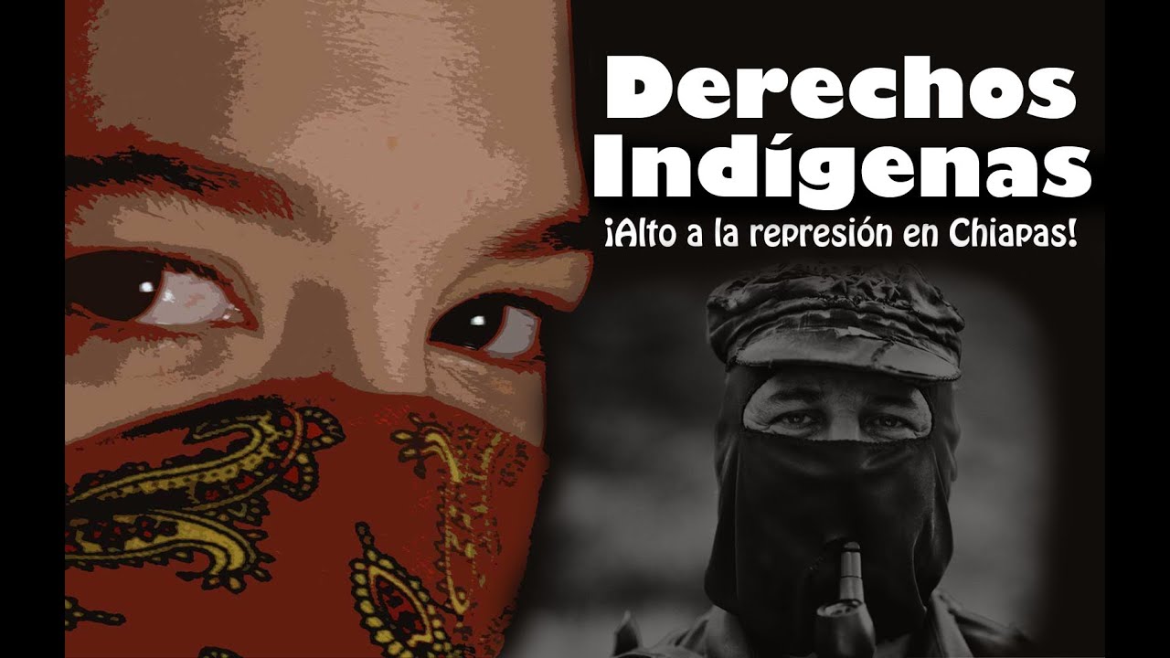 Derechos Indígenas Levantamiento Zapatista En Chiapas Youtube