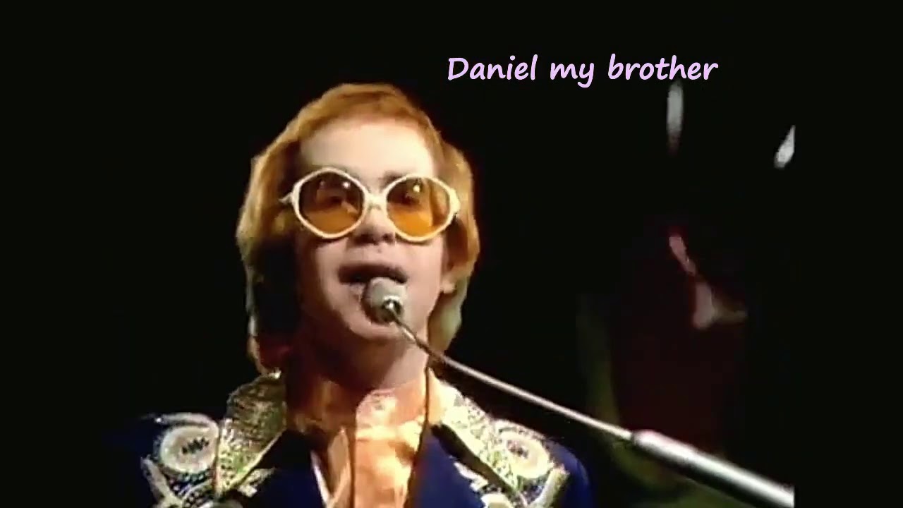 Daniel Lyrics Elton John Youtube