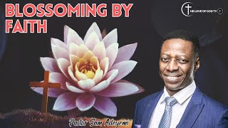 Blossoming By Faith Pastor Sam Adeyemi Daystar Christain Centre 15 01 ...