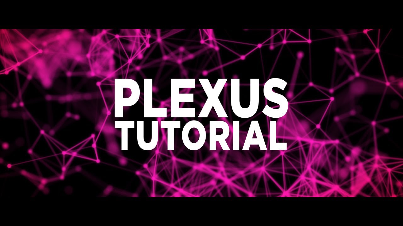 Plexus Tutorial In After Effects Plexus Particle Tutorial Youtube
