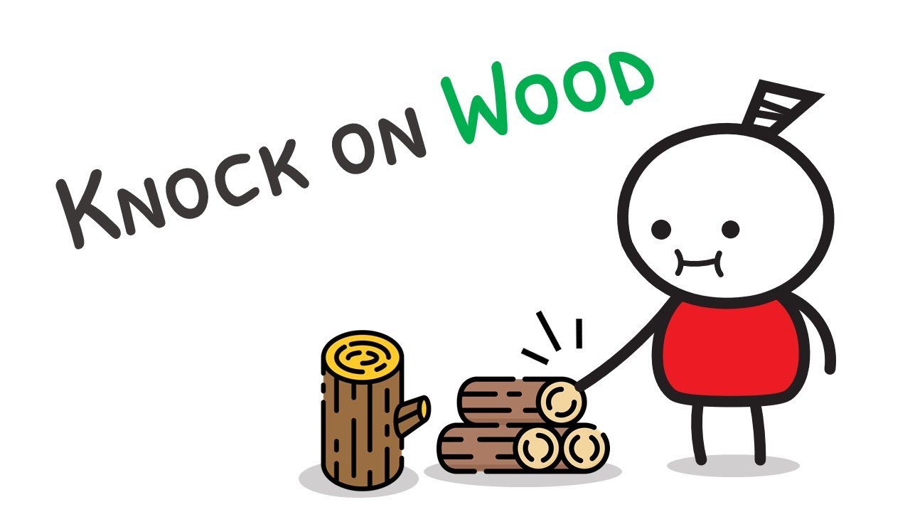 What Does Knock On Wood Mean Youtube