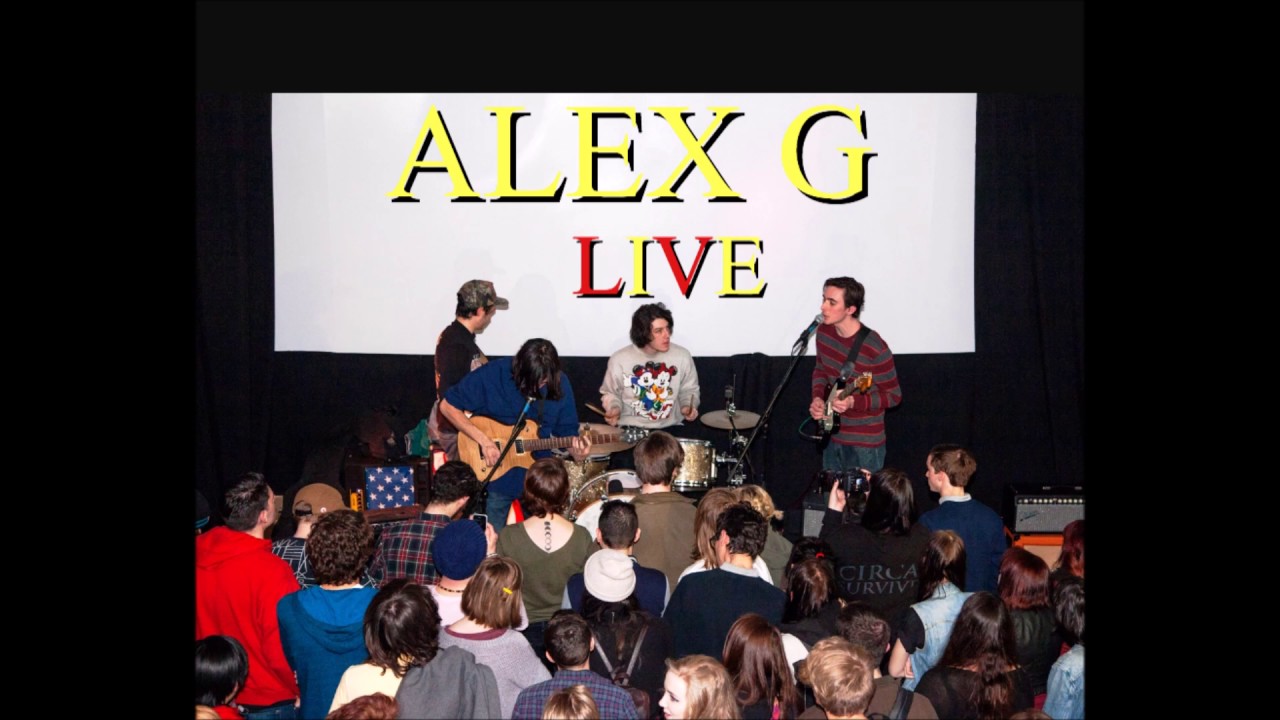 Alex G Live Full Album Youtube