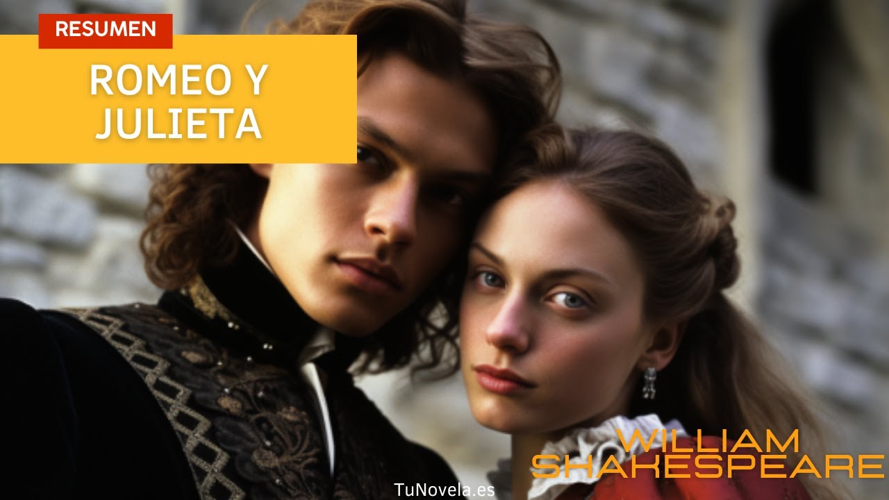 Resumen Completo De Romeo Y Julieta Del Autor William Shakespeare