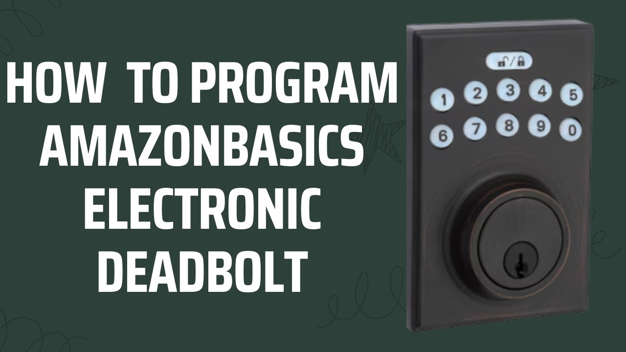 Amazonbasics Electronic Deadbolt Programming Instructions Youtube