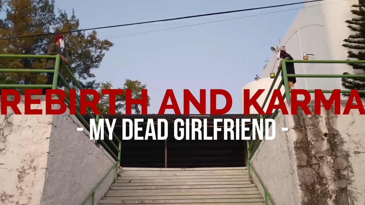 My Dead Girlfriend Rebirth And Karma Bycinner Youtube