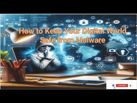 How To Keep Your Digital World Safe From Malware Youtube