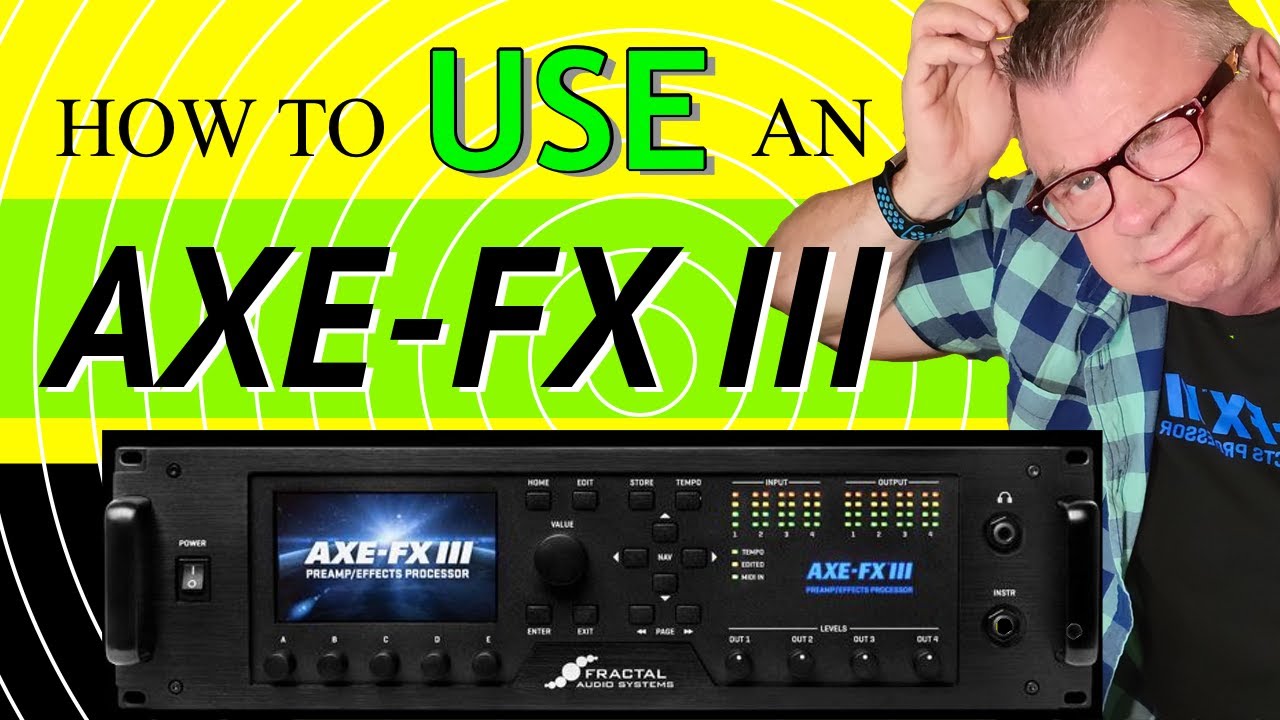 How To Use An Axe Fx Iii Youtube
