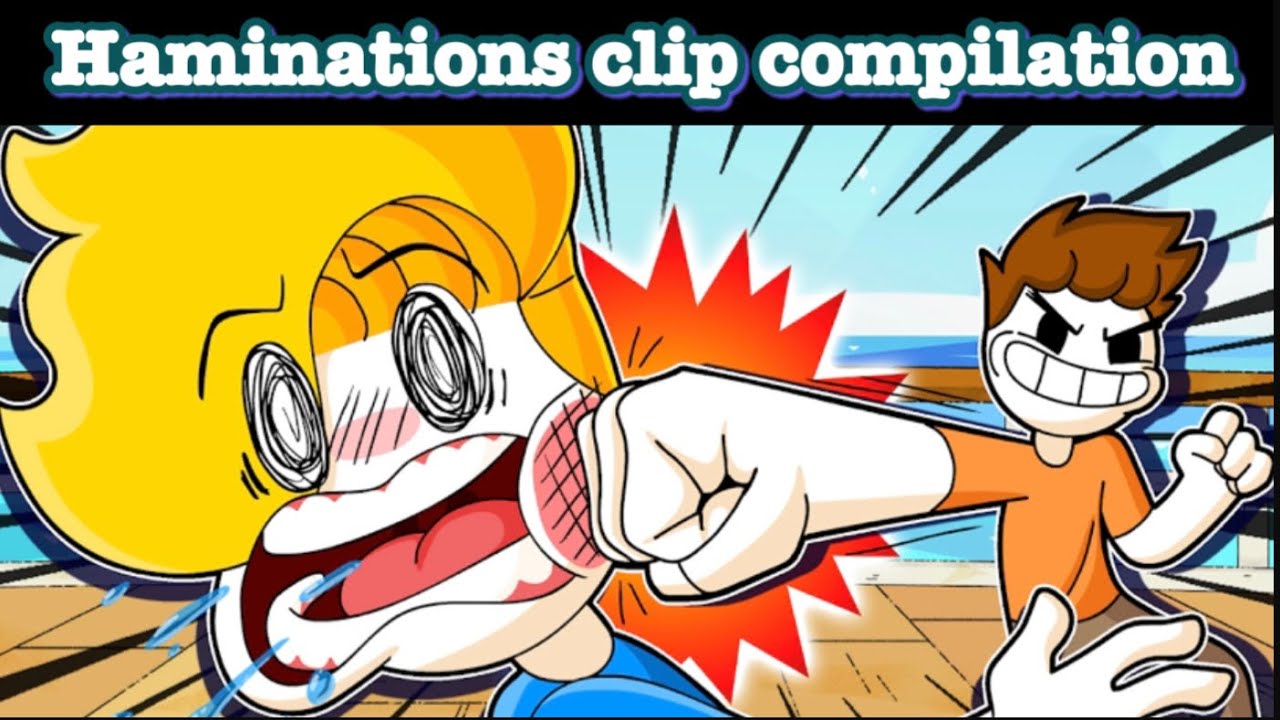 Haminations Clip Compilation Youtube