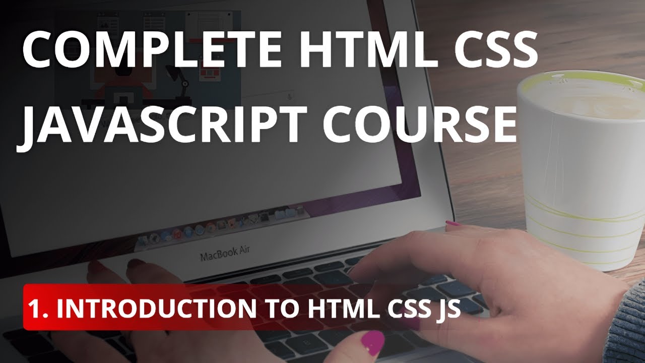 Introduction To Html Css Javascript Tutorial 1 Youtube