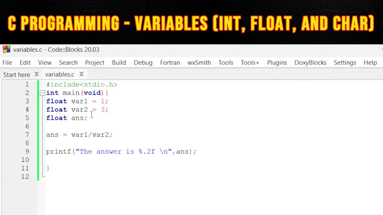 4 A C Programming Variables Int Float And Char Youtube