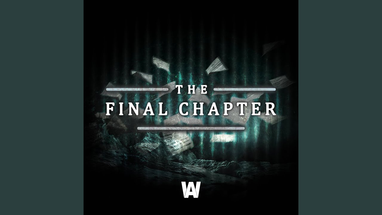 The Final Chapter Youtube