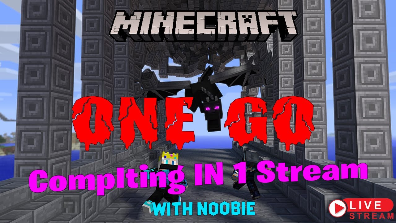 Completing Minecraft In One Stream With Noobie Youtube