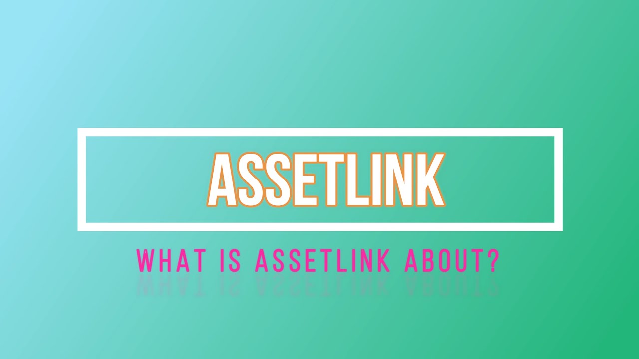 Assetlink What Is Assetlink About Youtube