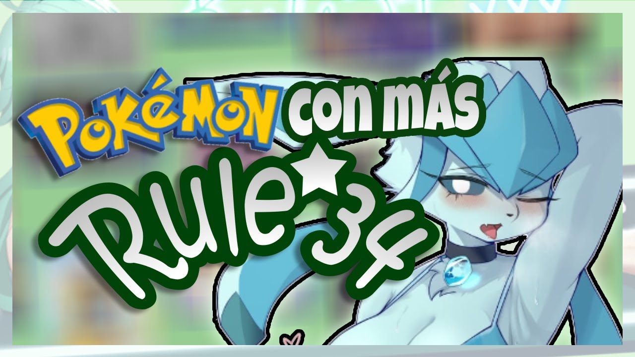 Los Pokemon Con Más Rule 34 Youtube