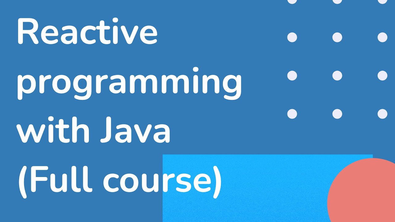 01 Course Introduction Reactive Programming With Java Full Course