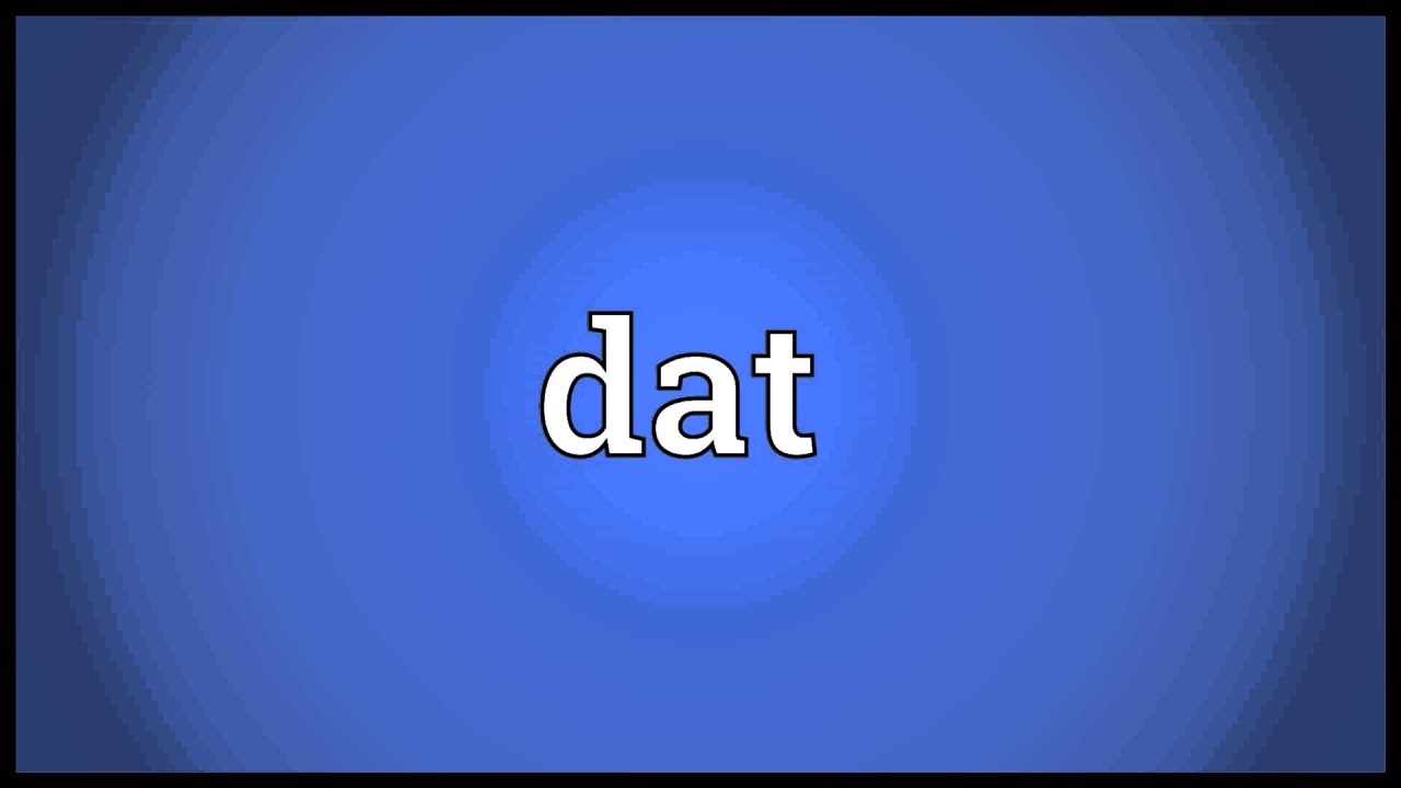 Dat Meaning Youtube