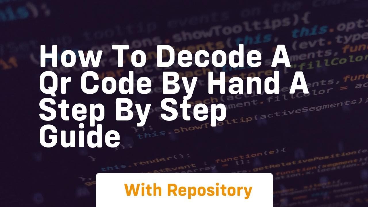 How To Decode A Qr Code By Hand A Step By Step Guide Youtube