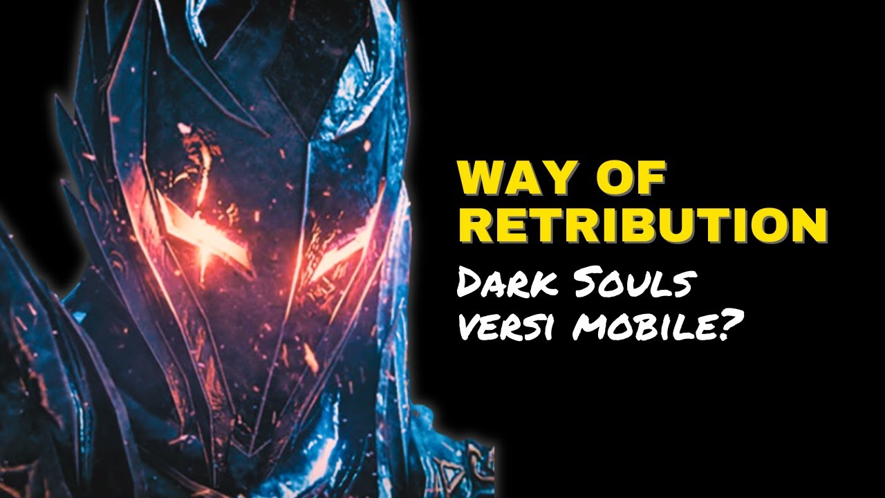 рџ ґ Live Review Way Of Retribution 2024 Mirip Dark Souls Ini Game