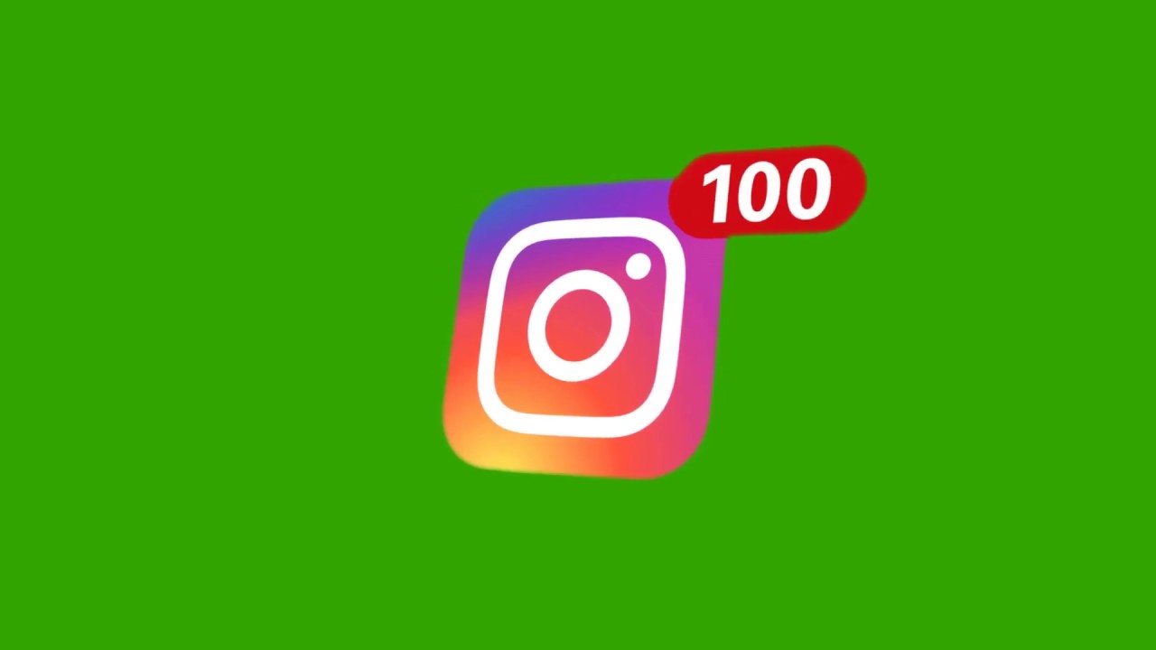 Instagram App Icon Notifications Count To 100 Green Screen Youtube