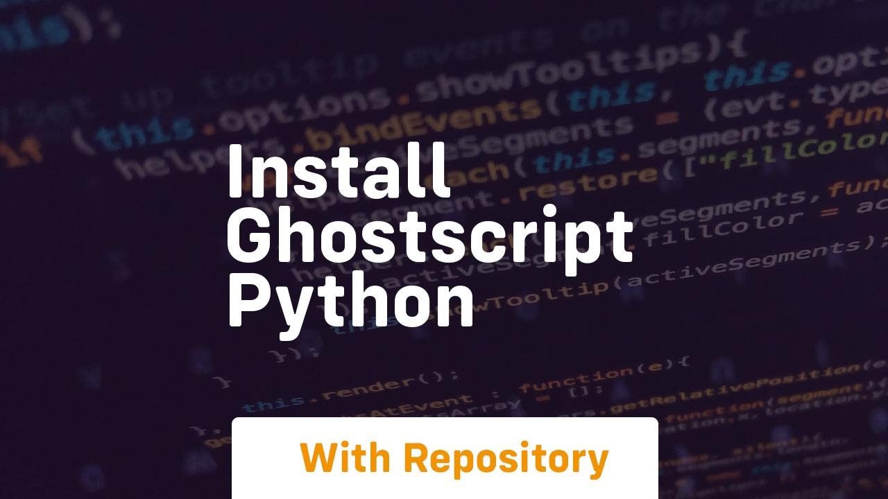 Install Ghostscript Python Youtube