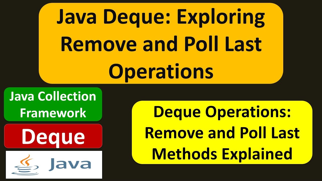 Java Deque Exploring Remove And Poll Last Operations Java Collection