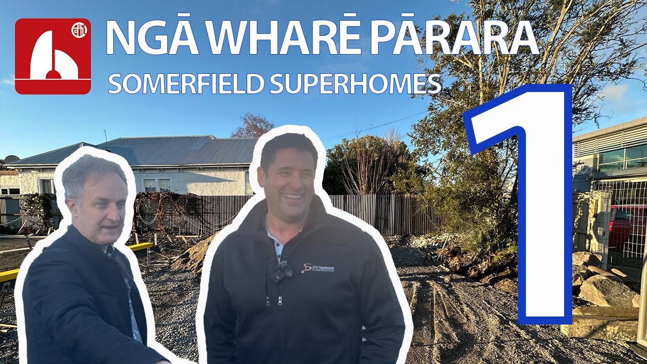 Ngā Whare Pārara Somerfield Superhomes Episode 1 Youtube