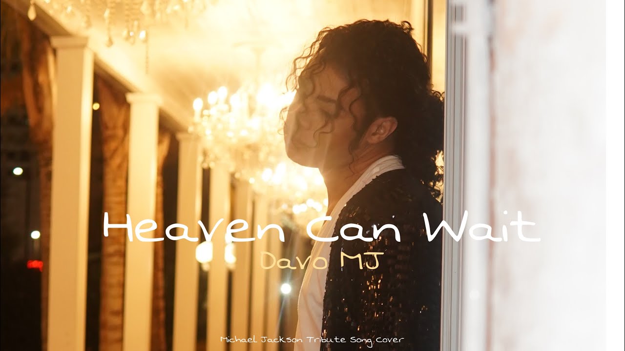 Heaven Can Wait Davo Mj Cover Youtube