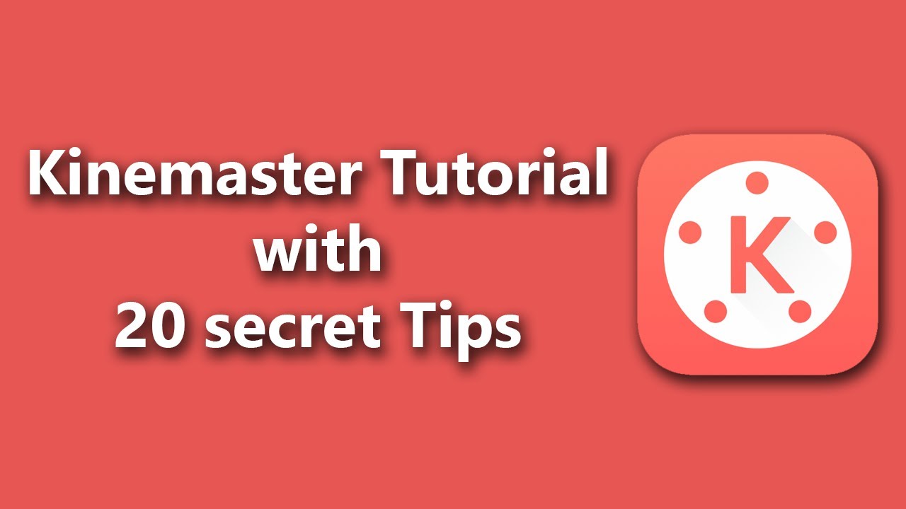 Kinemaster Tutorial With 20 Secret Tips And Tricks Youtube