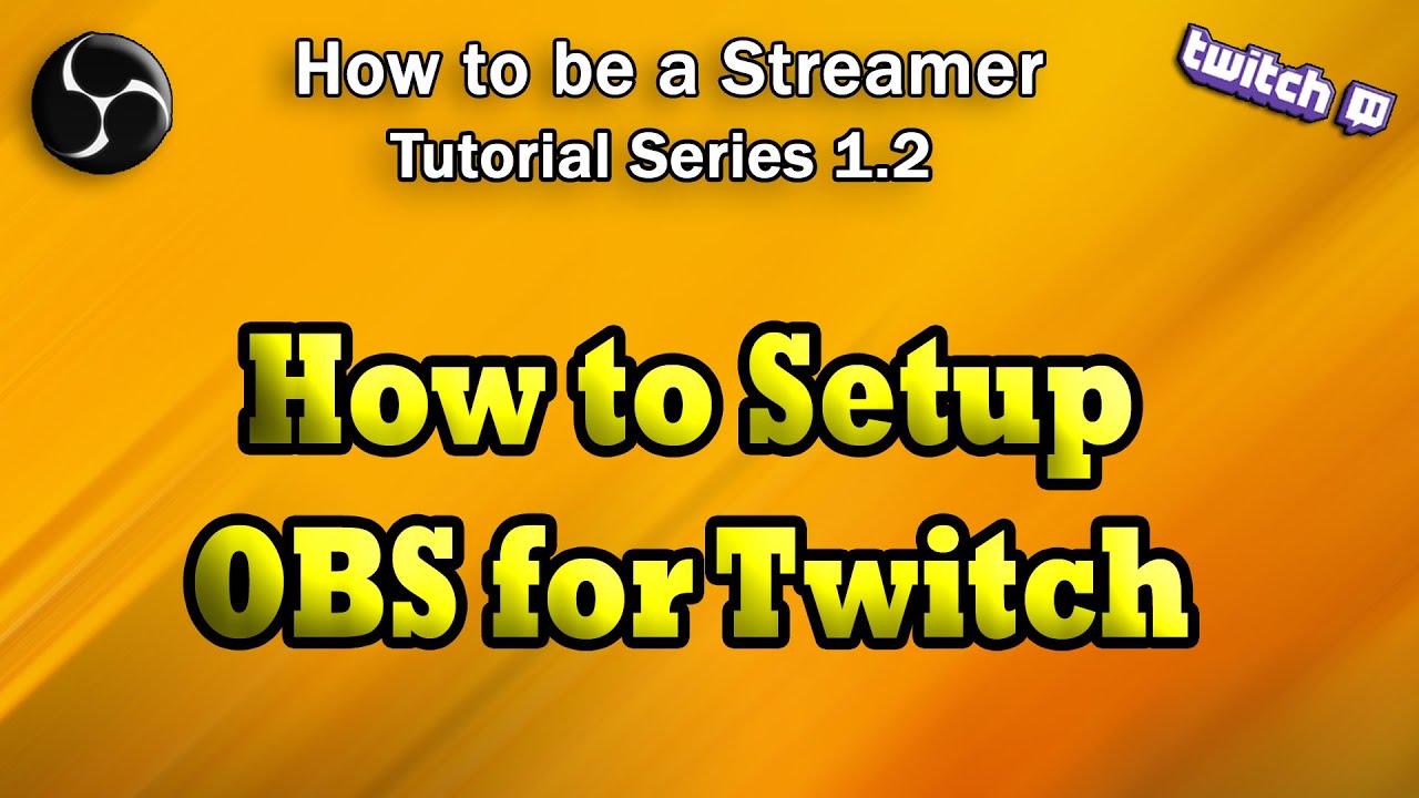 Obs Setup For Twitch Holisticrelop