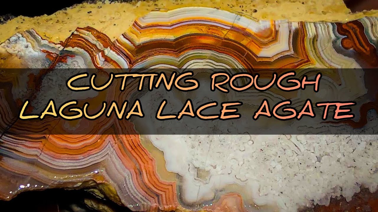 Cutting Rough Laguna Lace Agate Youtube