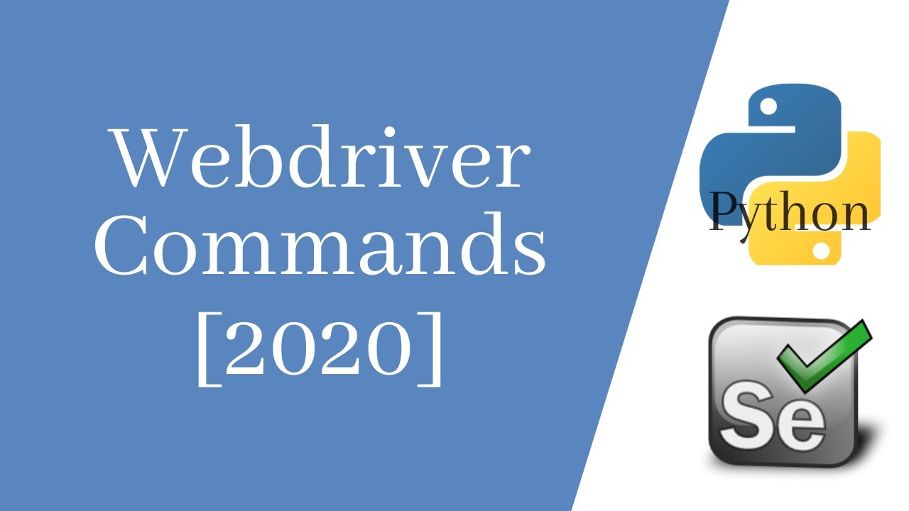 Selenium Python Tutorial 3 Selenium Webdriver Browser Commands 2020