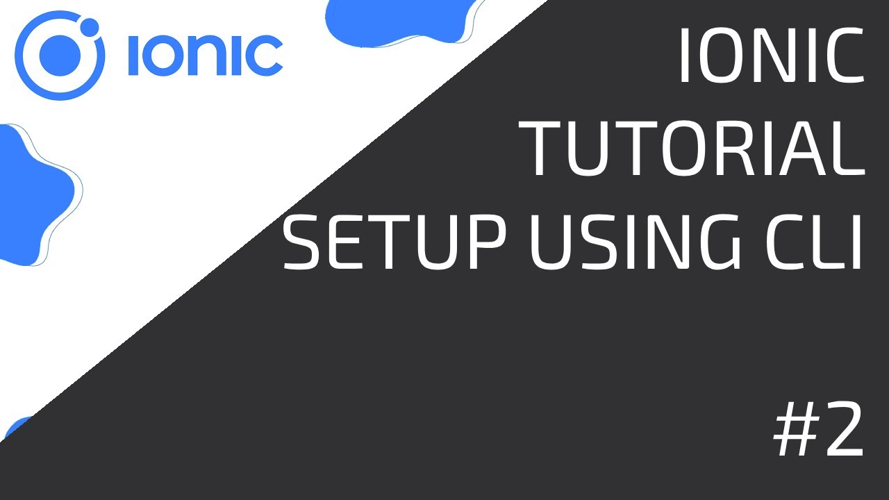 Ionic Tutorial Setup Using Cli 2 Youtube