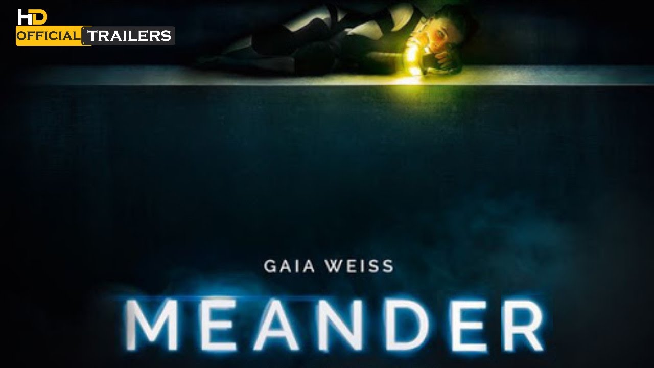 Meander 2021 Official Trailer Youtube