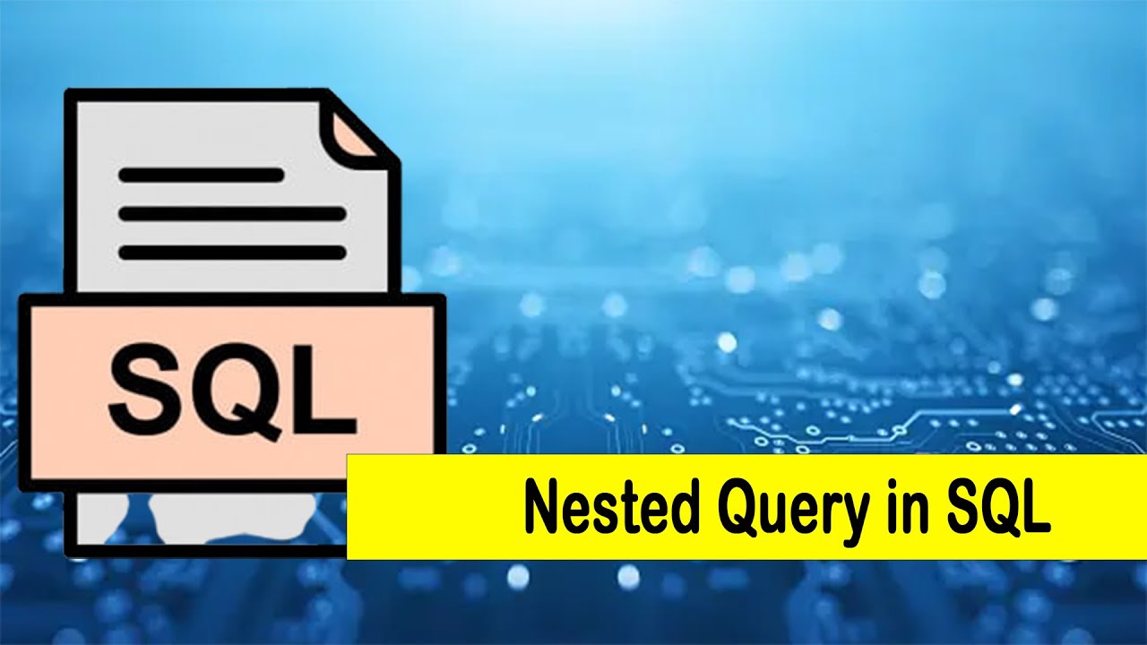 Nested Query In Sql Youtube