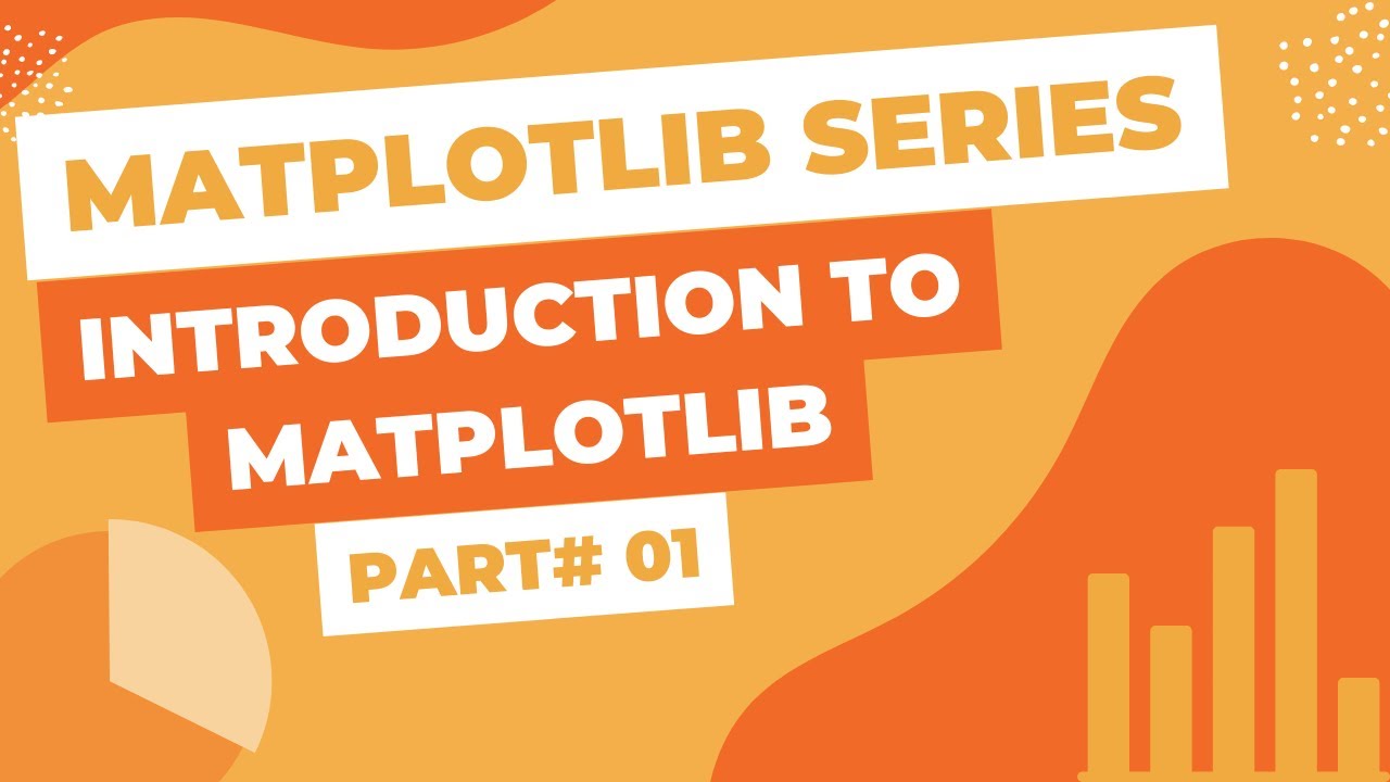 Introduction To Matplotlib Python Plotting Library Youtube