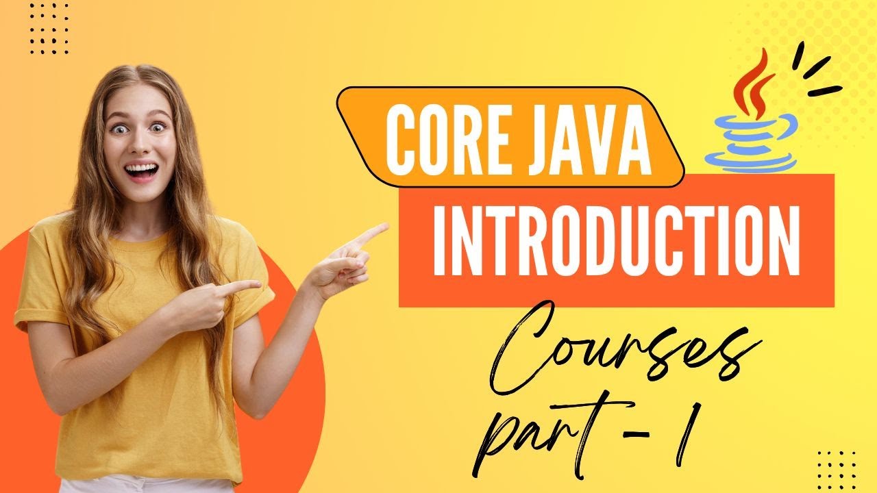 Introduction Core Java Part 1 Beginner To Advance Youtube