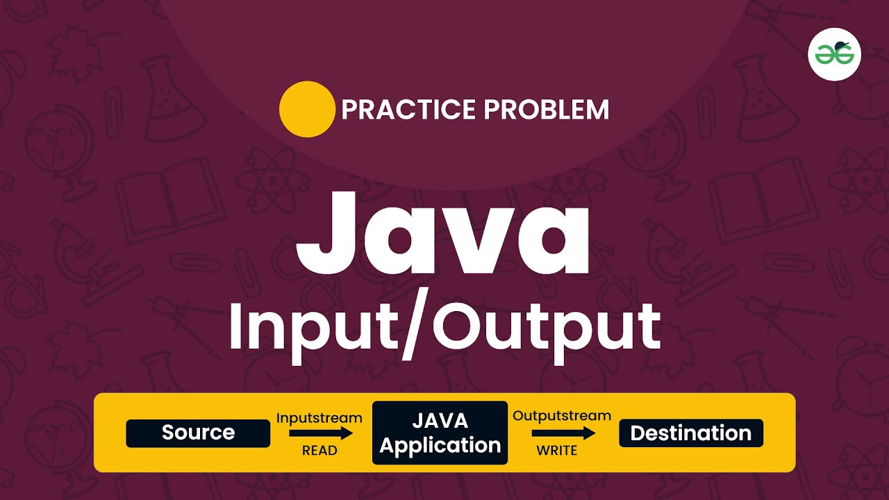 Java Input Output School Practice Problem Geeksforgeeks School
